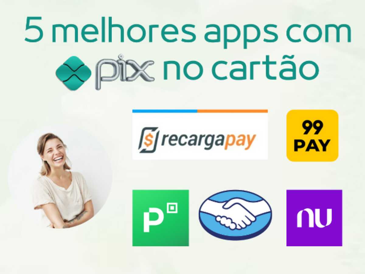 5 apps para fazer Pix com cartão de crédito - Veja todos - Capital do ...